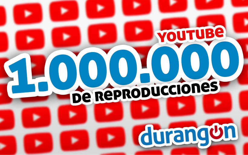 ¡Superamos el millón de reproducciones en Youtube! - durangon.com
